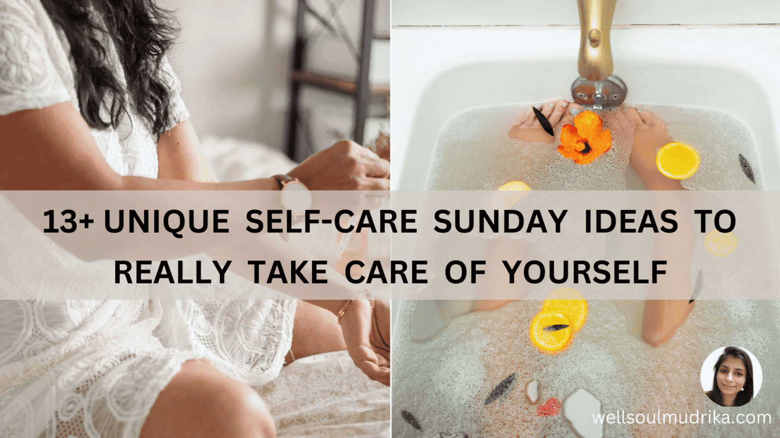 13+ Unique Self-Care Sunday Ideas To Really Take Care Of Yourself ...